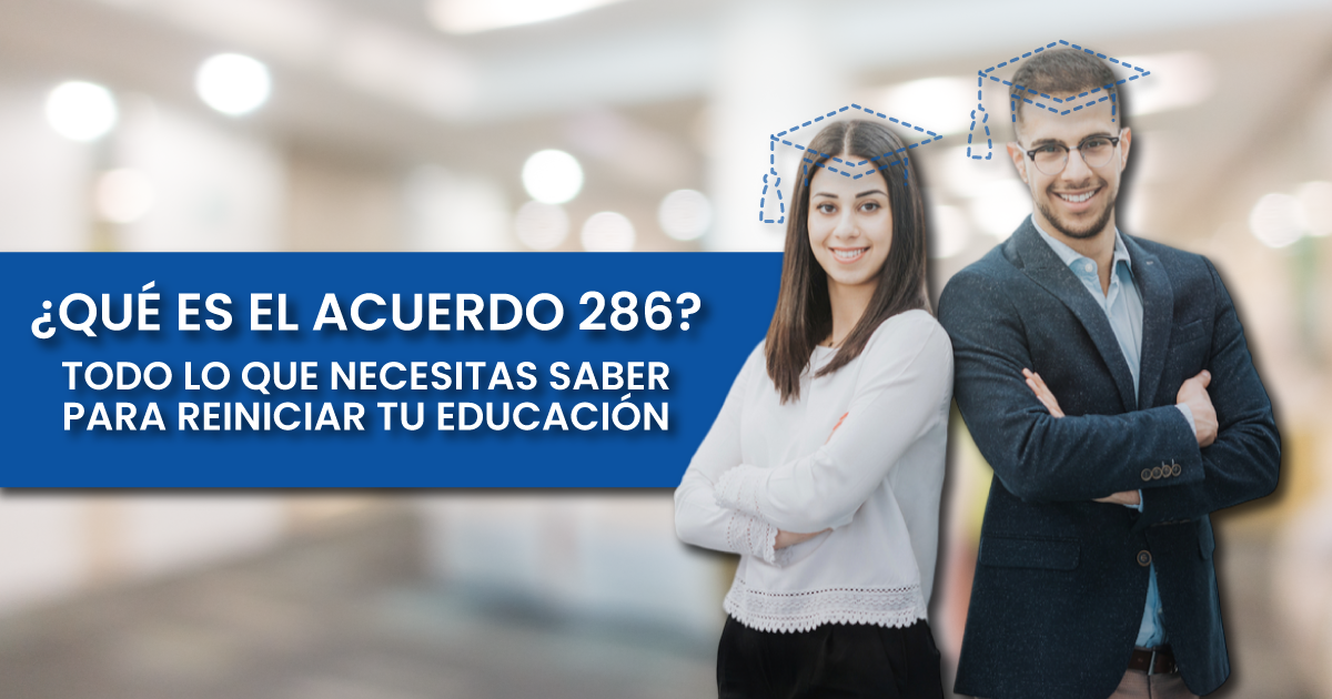 ¿QUÉ ES EL ACUERDO 286? Todo lo que Necesitas Saber para Reiniciar tu Educación - CONAIP